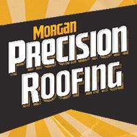 Morgan Precision Roofing | BBB Business Profile | Better Business Bureau